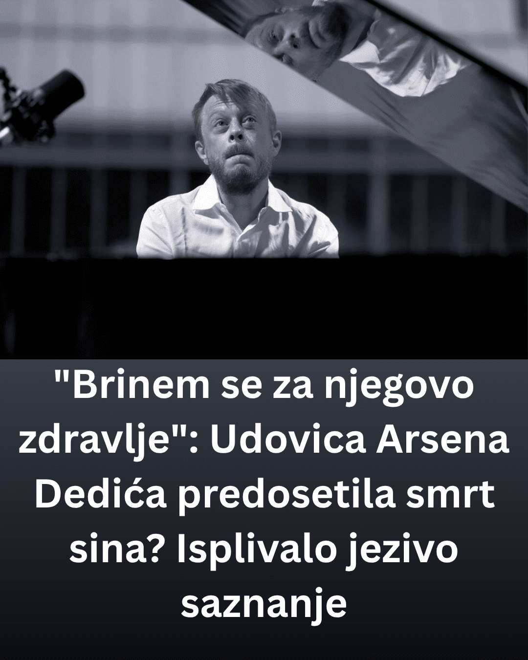 “Brinem se za njegovo zdravlje”: Udovica Arsena Dedića predosetila smrt sina? Isplivalo jezivo ...